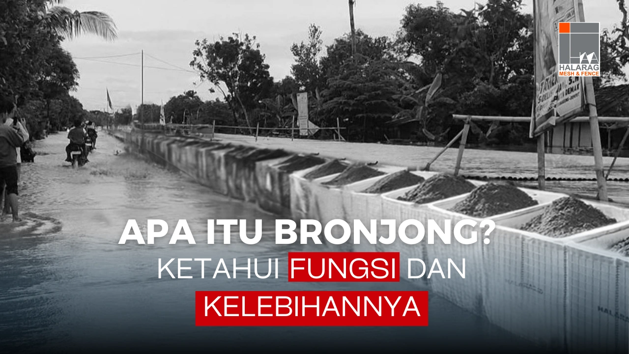 Apa itu Bronjong? Ketahui Fungsi dan Kelebihannya